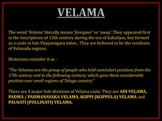 HISTORY OF KAMMA, KAPU, REDDY & VELAMA | PPT
