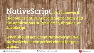 Why and When Enterprise Should Adopt NativeScript for App Development | PPT