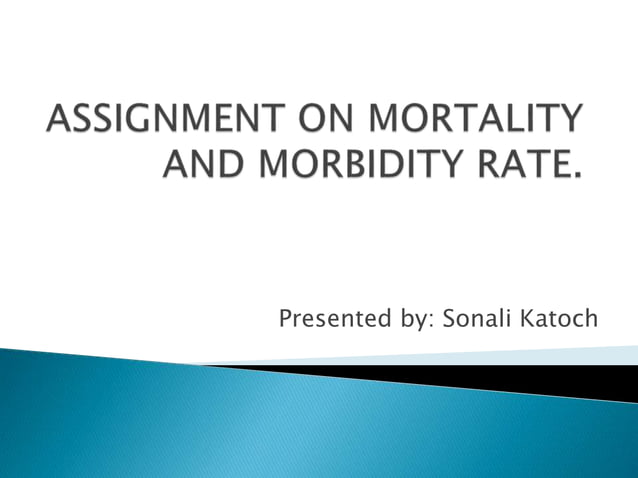presentation on mortality and morbidity rate. | PPTX | Infectious ...