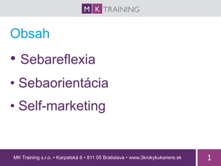 Sebareflexia, Sebaorientácia, Self-marketing - 3 kroky ku kariére | PPTX