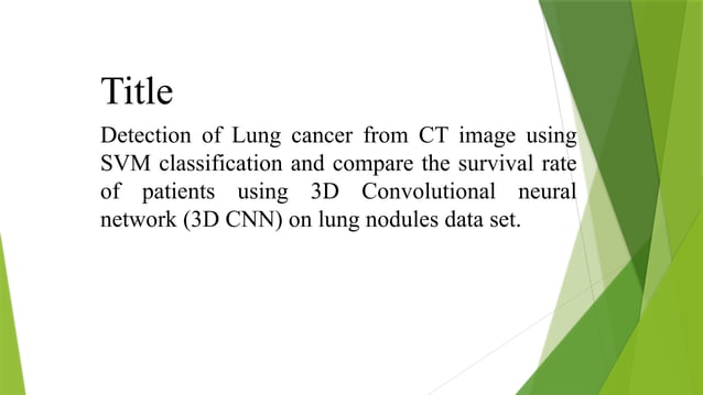 Lung Cancer Detection using SVM and 3D CNN | PPT