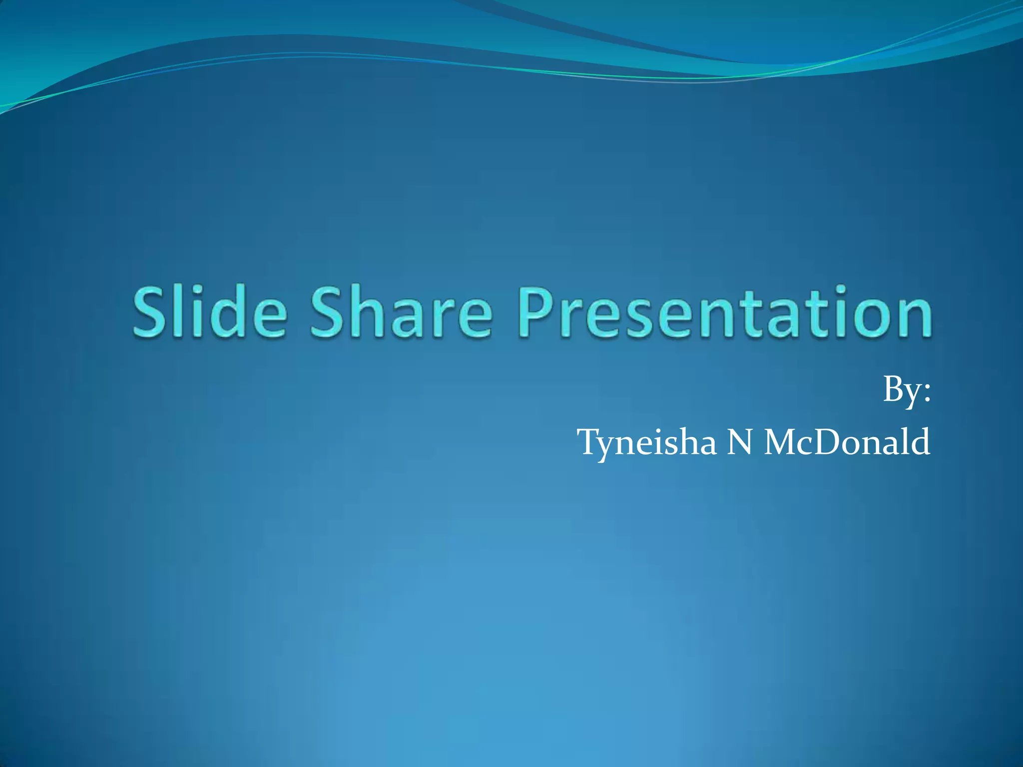 Slide share presentation | PPSX