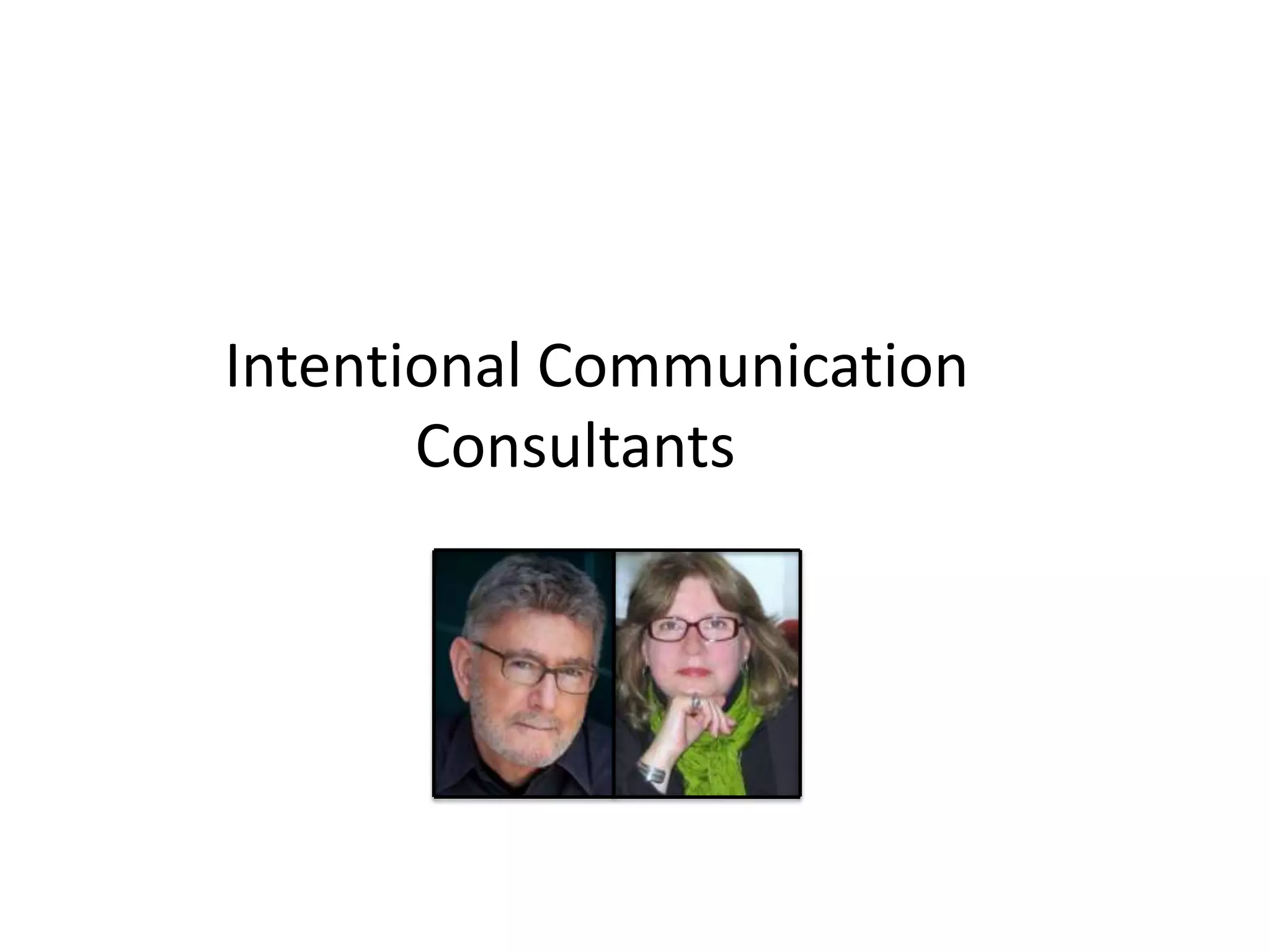 Intentional Communication Consultants Overview | PPTX