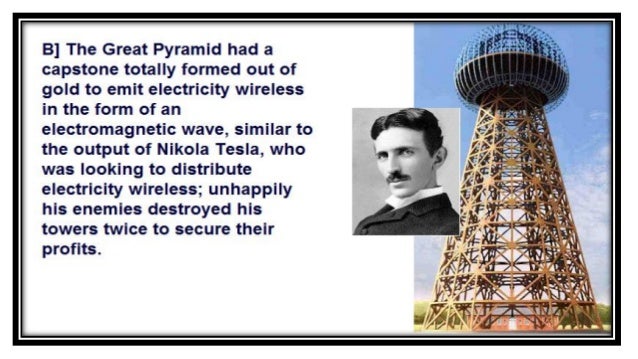 Nikola Tesla: The Secrets Hidden In The Pyramids of Egypt