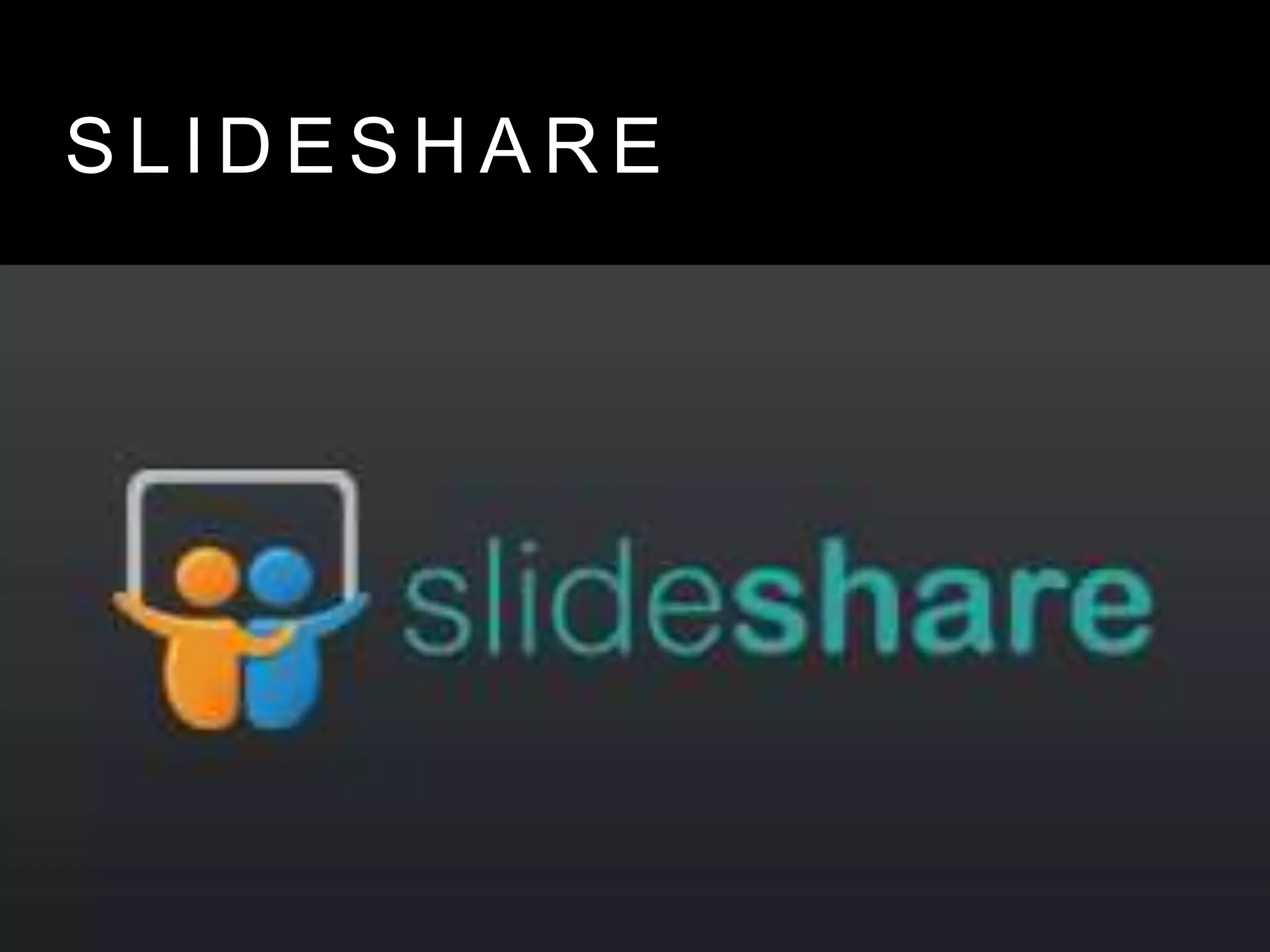 Slideshare presentation | PPT