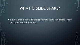 Slide share presentation | PPTX