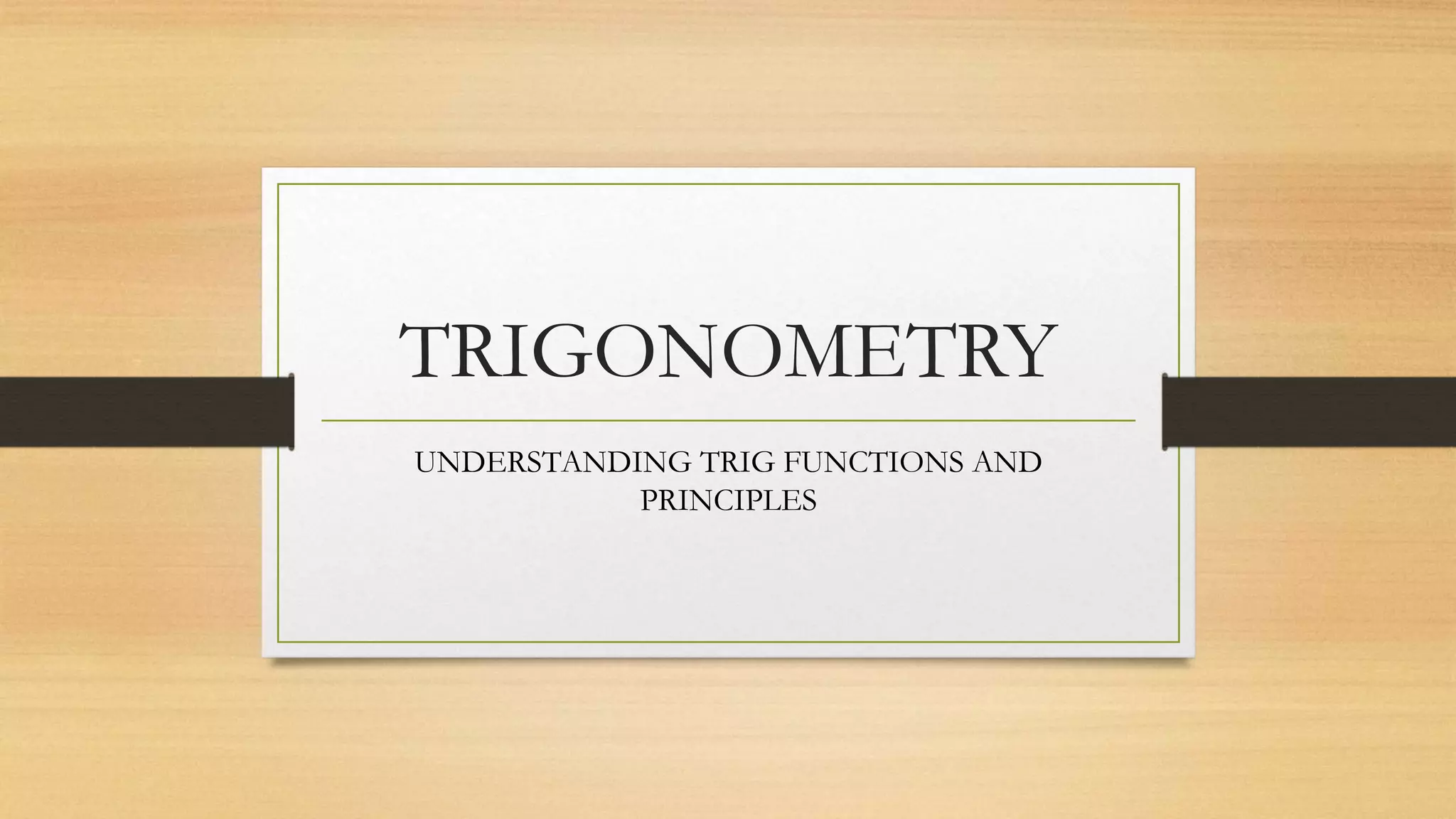 Trigonometry slide presentation | PPTX
