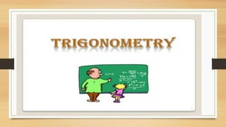 Trigonometry slide presentation | PPTX