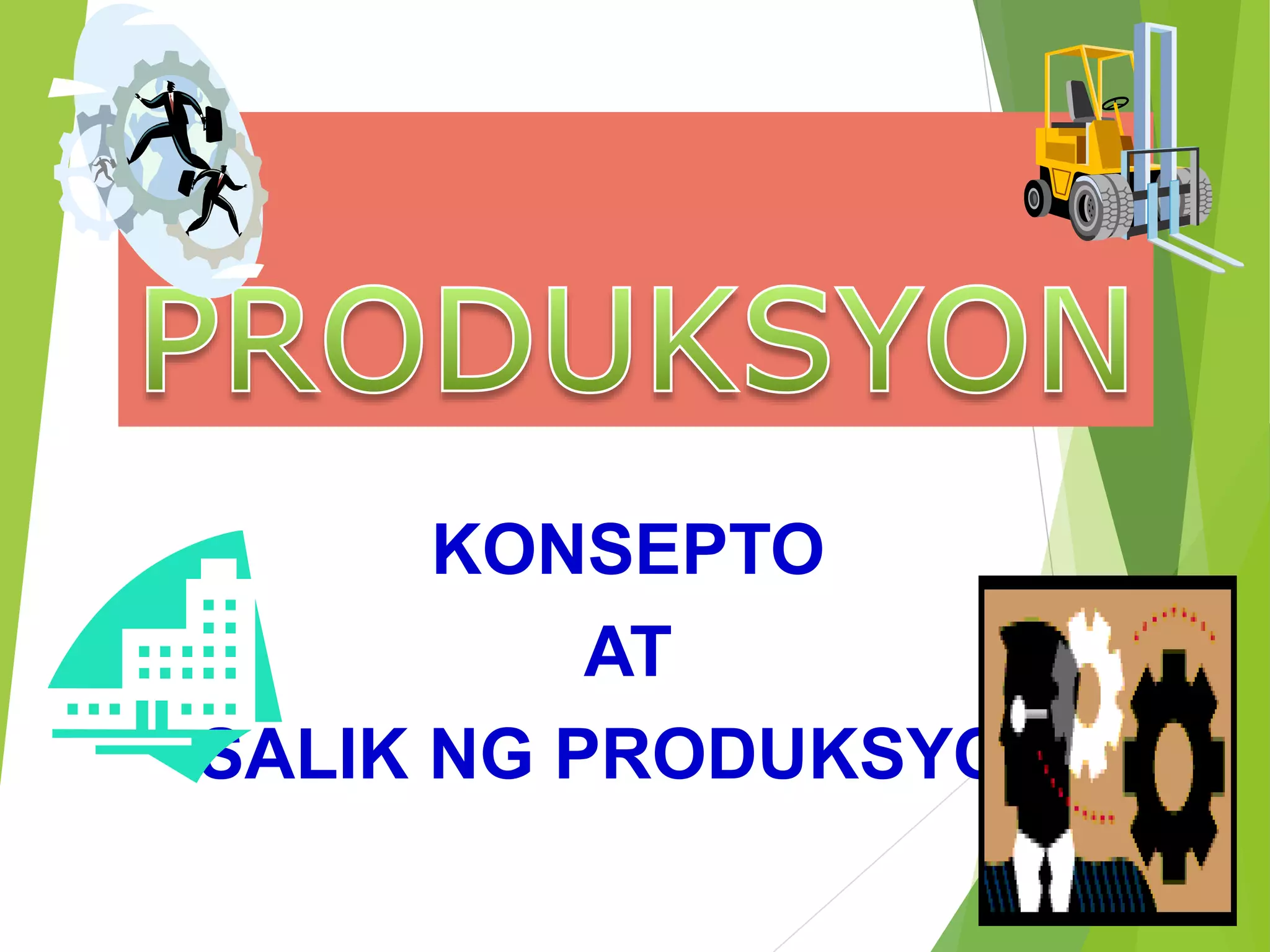 PRODUKSYON | PPTX
