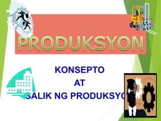PRODUKSYON | PPTX