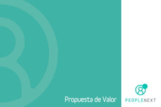 Propuesta de Valor PeopleNext | PDF | Business | Business and Finance