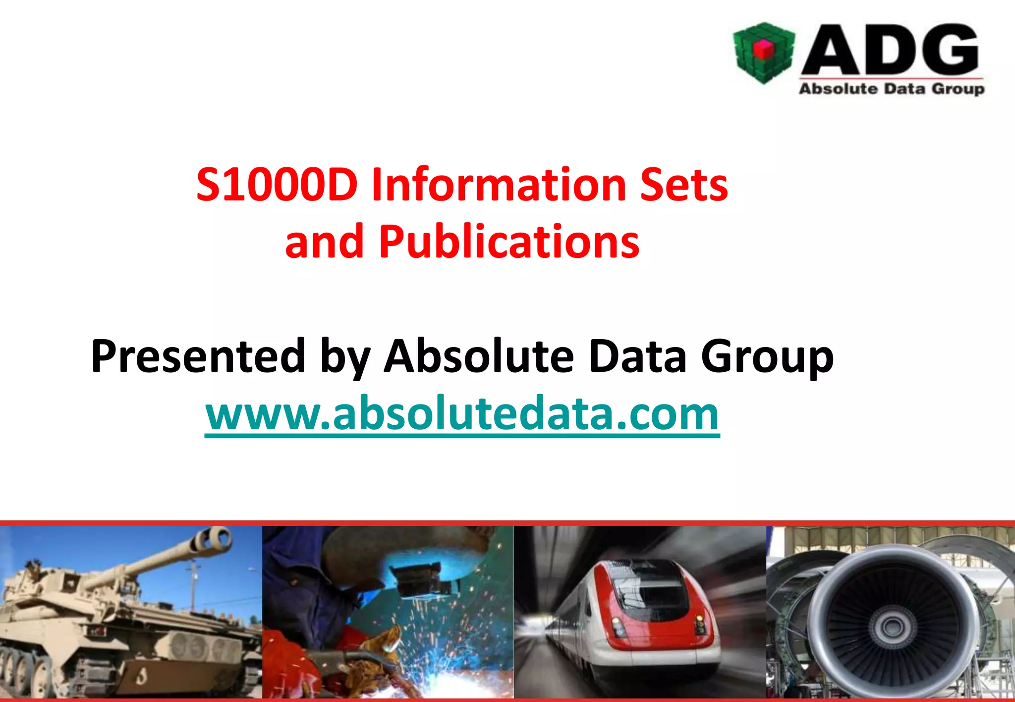 ADG S1000D Series - S1000D Information Sets & Publications | PPTX