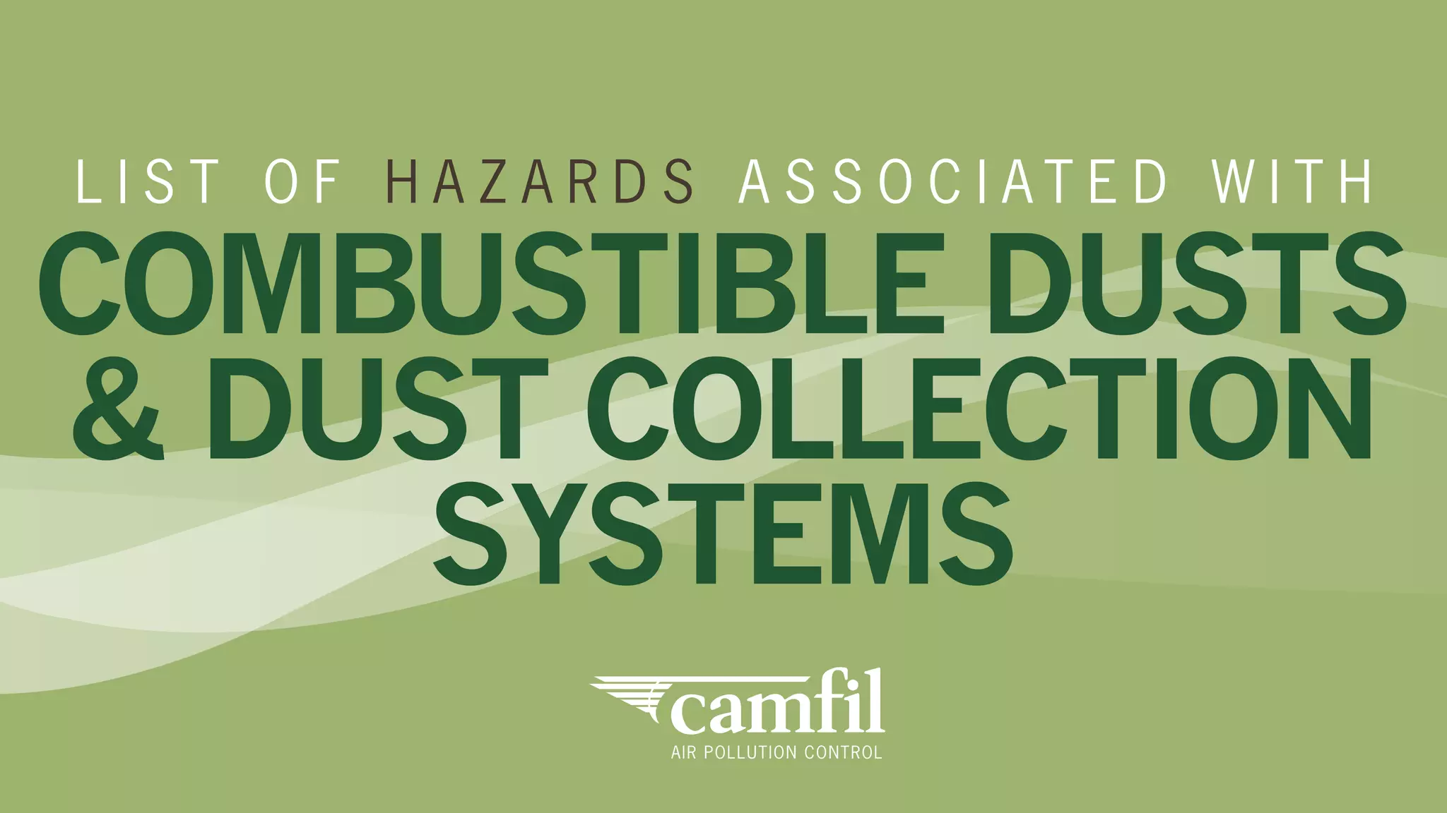 List of Hazards Associated with Combustible Dusts and Dust Collection ...