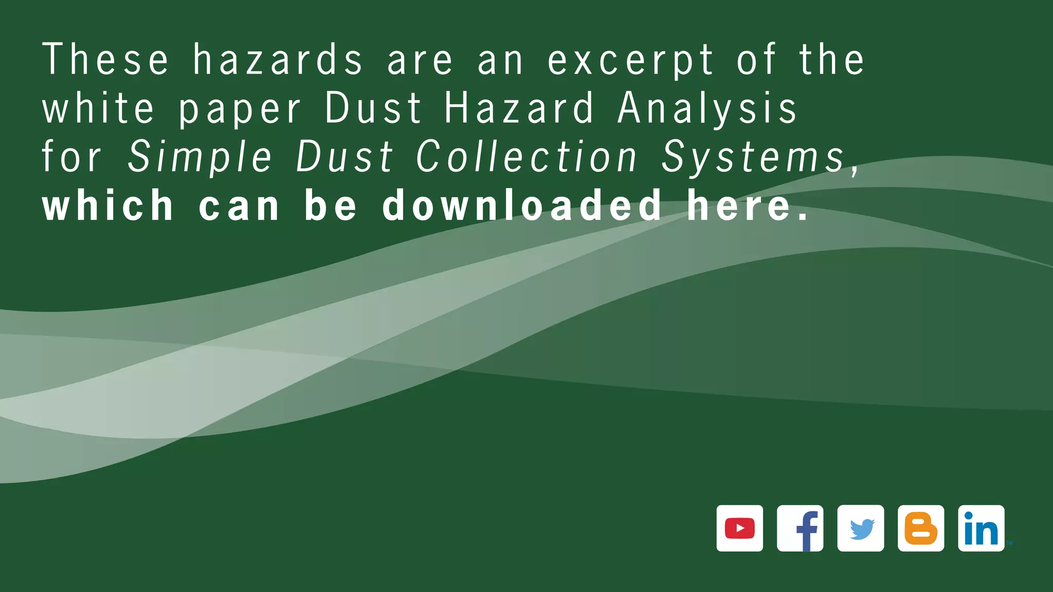 List of Hazards Associated with Combustible Dusts and Dust Collection ...