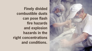 List of Hazards Associated with Combustible Dusts and Dust Collection ...