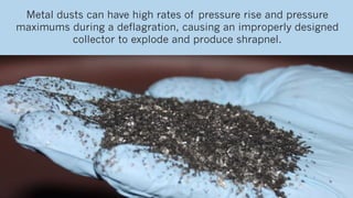 List of Hazards Associated with Combustible Dusts and Dust Collection ...