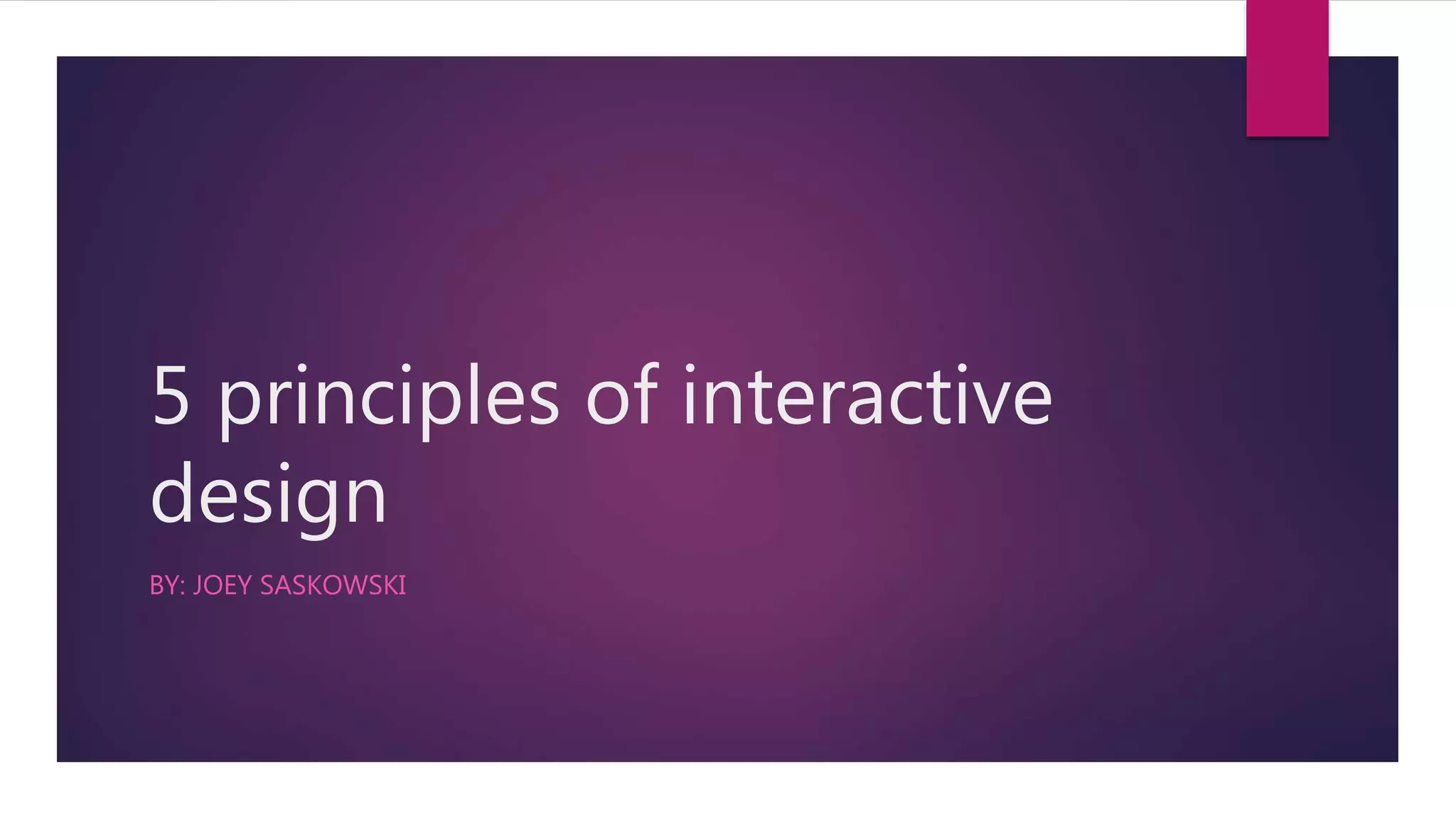 5 principles of Interactive design | PPTX