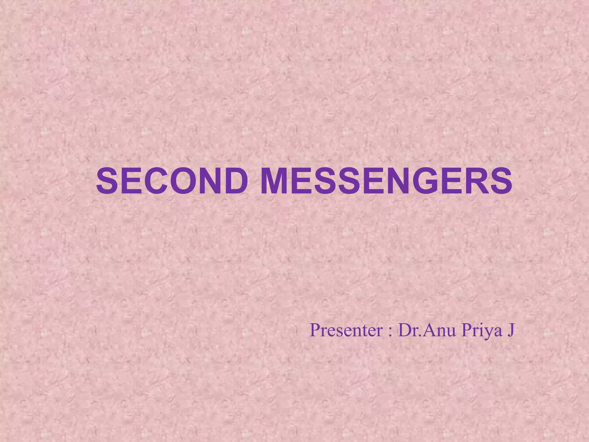Slideshare second messengers aj | PPTX