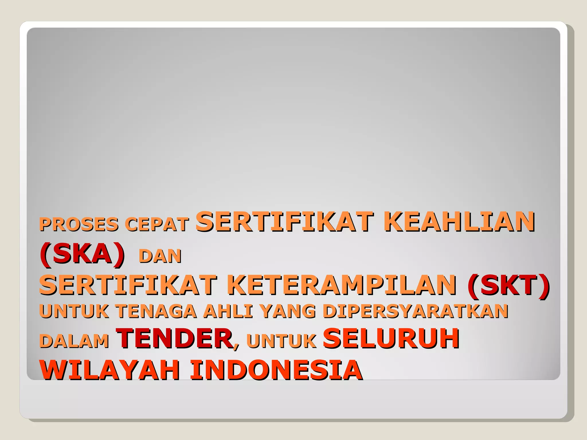 SKA - Sertifikat Keahlian | PPT