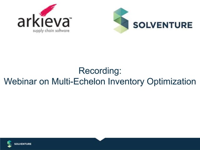 Video - Multi Echelon Inventory Optimization | PPT