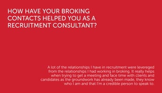 Broking to Recruitment. The story of one man who made the move | PPT