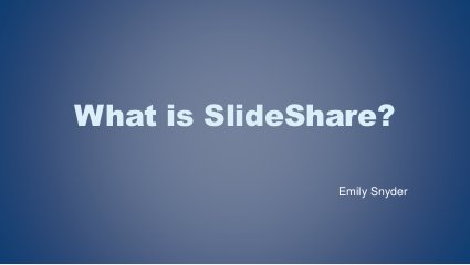 What Is SlideShare? | PPTX