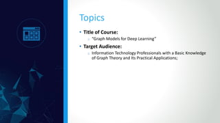 Graph Models for Deep Learning | PPT