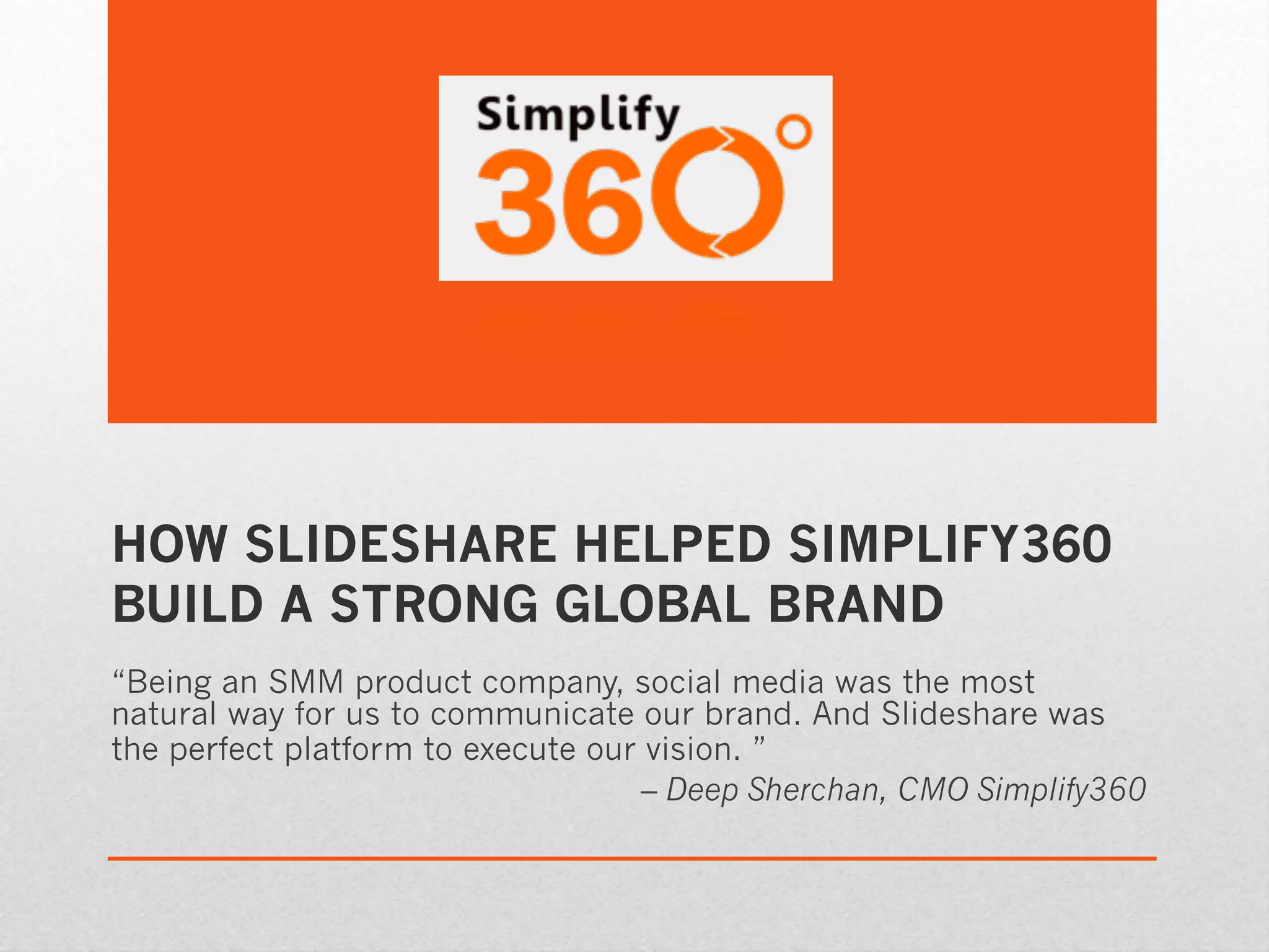 Social Media Case Study: How Slideshare Helped Simplify360 Build a ...