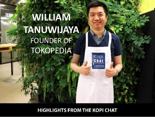 Kopi Chat with William Tanuwijaya founder of Tokopedia