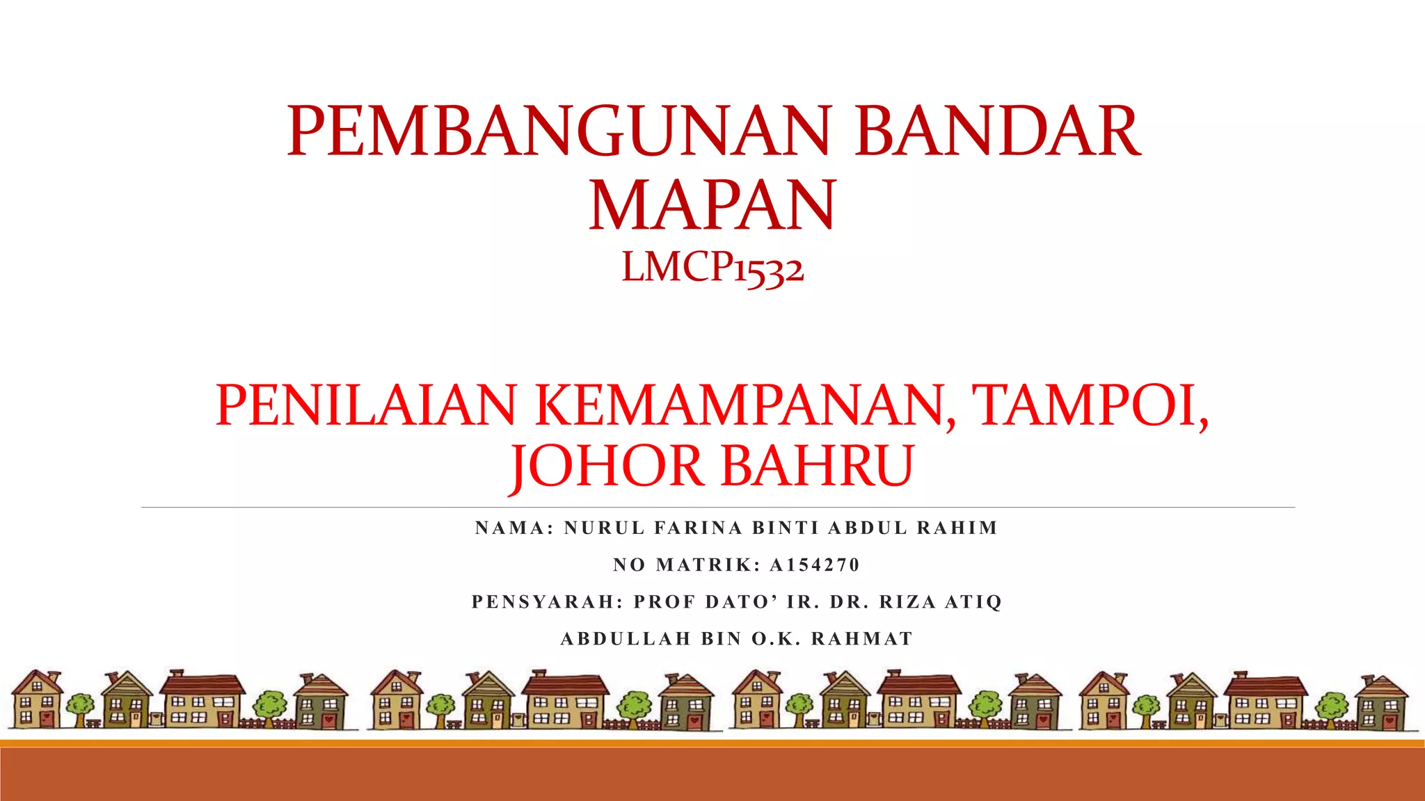 AKTIVITI 2: BANDAR ANDA, PENILAIAN KEMAMPANAN TAMPOI, JOHOR BAHRU | PPTX