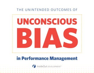 The Unintended Outcomes of Unconscious Bias in Performance Management | PDF
