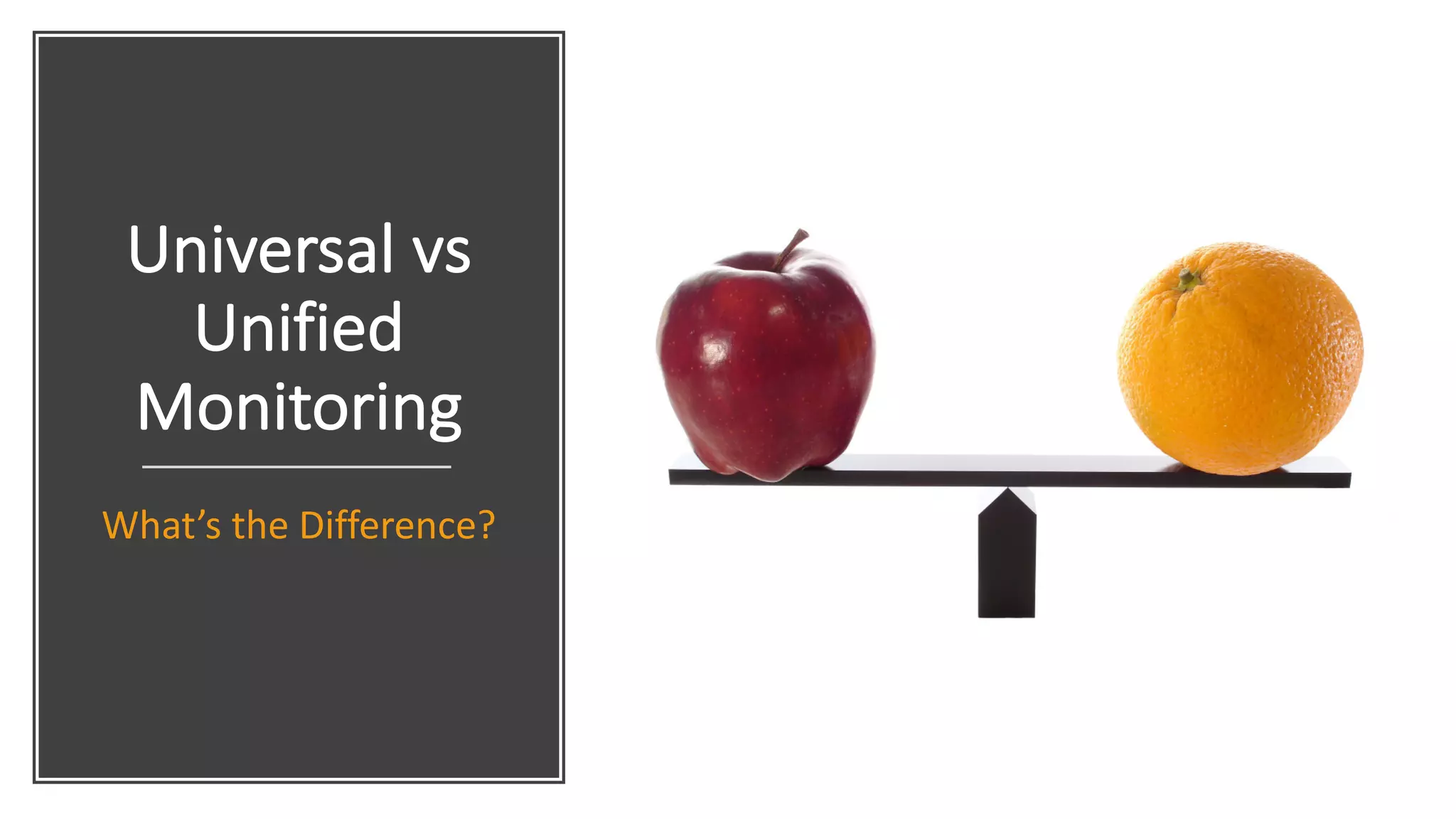 Universal vs Unified Monitoring: What's the Difference? | PDF