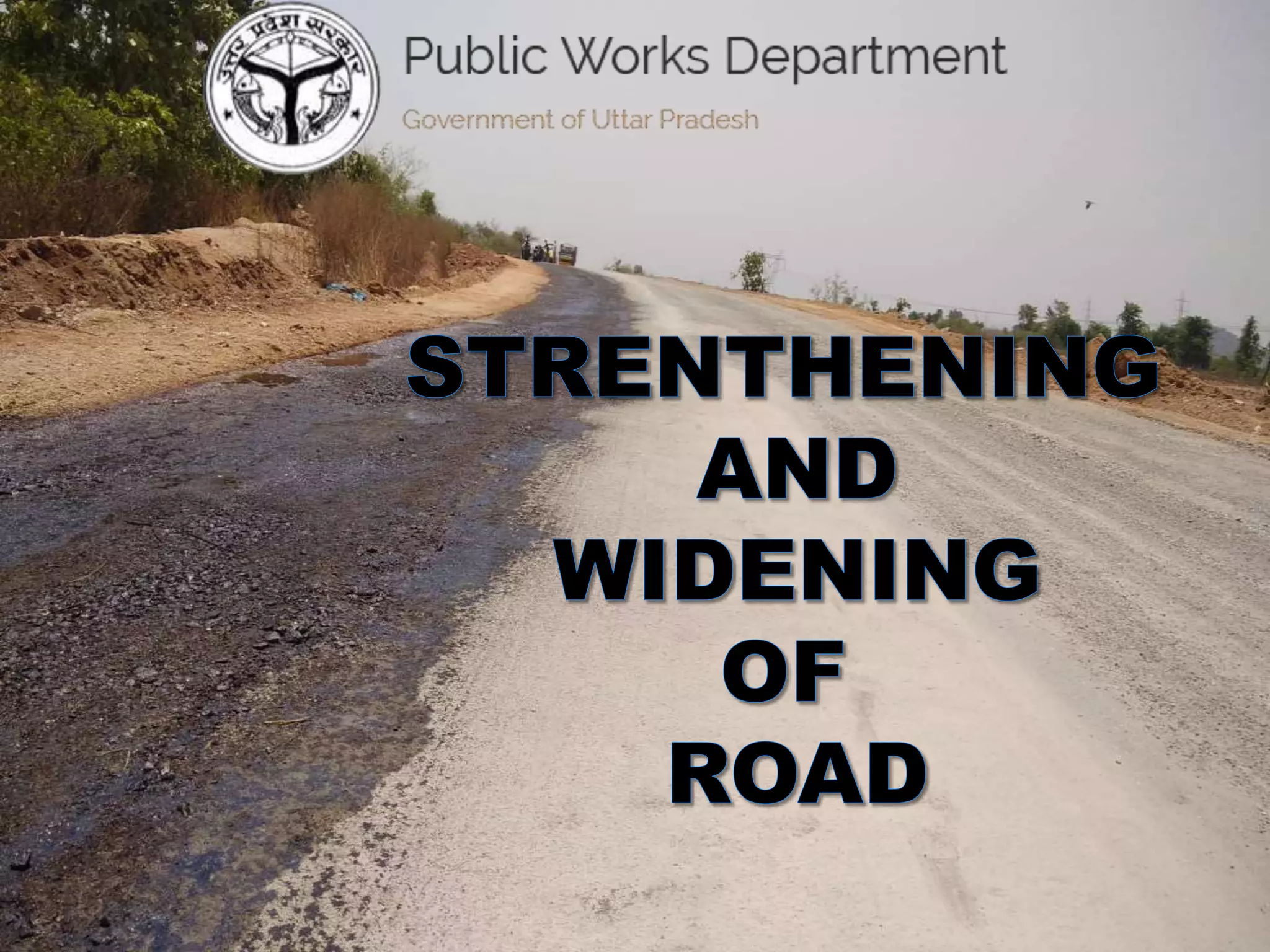 Strengthening and Widening of road (P.W.D)(Summer Training) | PPTX