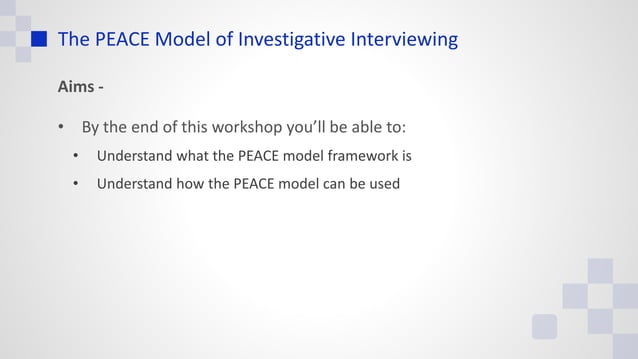 The PEACE Model of Investigative Interviewing | PPTX