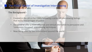The PEACE Model of Investigative Interviewing | PPTX