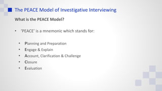 The PEACE Model of Investigative Interviewing | PPT