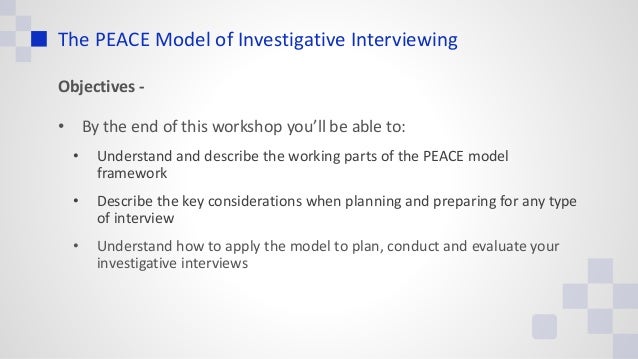 The PEACE Model of Investigative Interviewing
