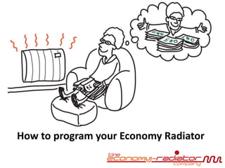 Economy Radiators - How to program your economy radiator | PPT
