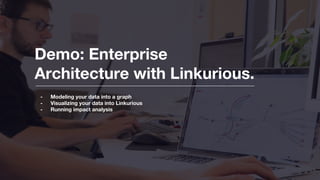 Using Linkurious in your Enterprise Architecture projects | PPT