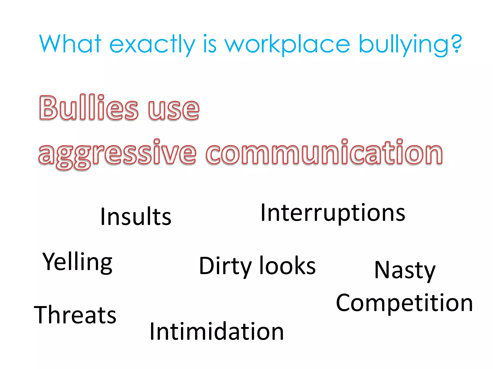What exactly is workplace bullying? | PPTX