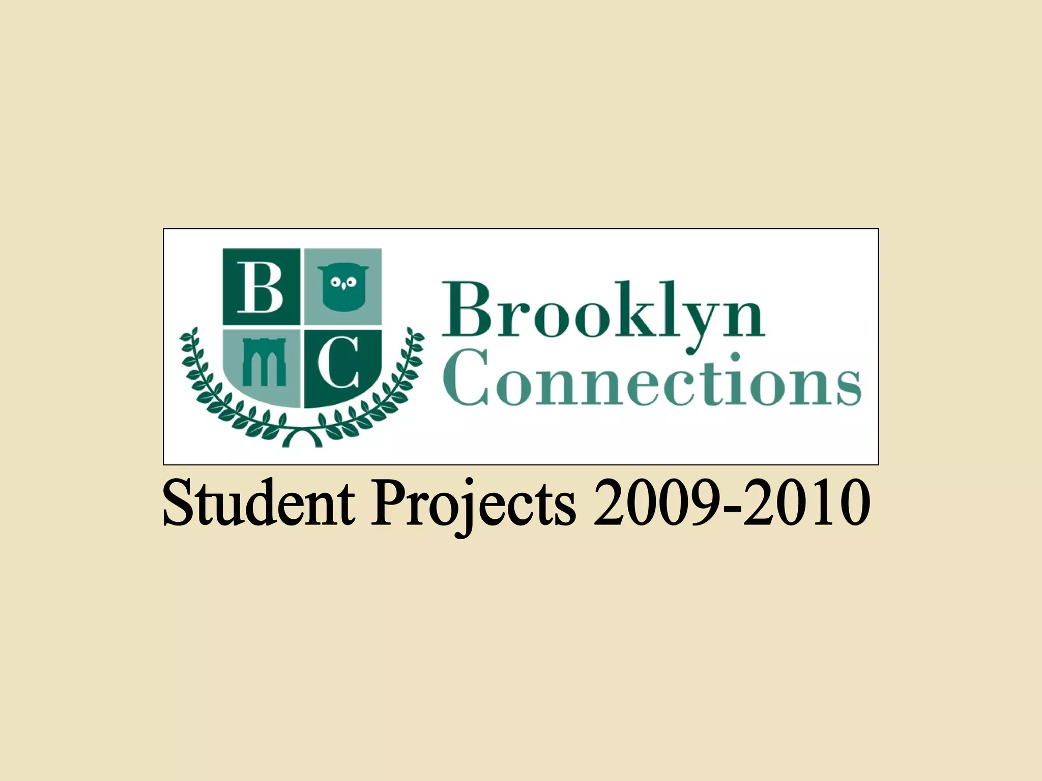 Brooklyn Connections Student Projects 2009-2010 | PDF