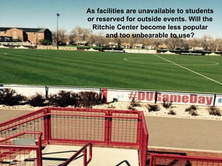 DU Ritchie Center struggles to support growing population of gym ...