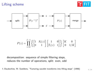 Lifting Scheme Cores for Wavelet Transform | PPT | Free Download