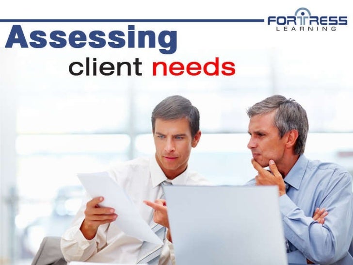 Assessing client needs