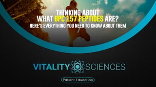 BPC 157 | PEPTIDE THERAPY | VITALITY SCIENCES | PPT