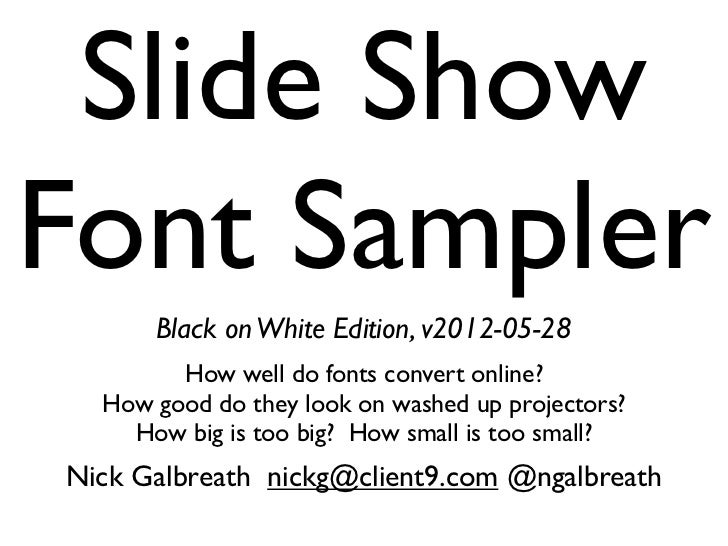 Slide show font sampler, black on white
