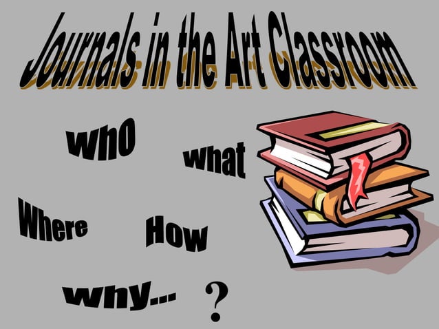 Journaling in the ElementaryArt Classroom | PPT
