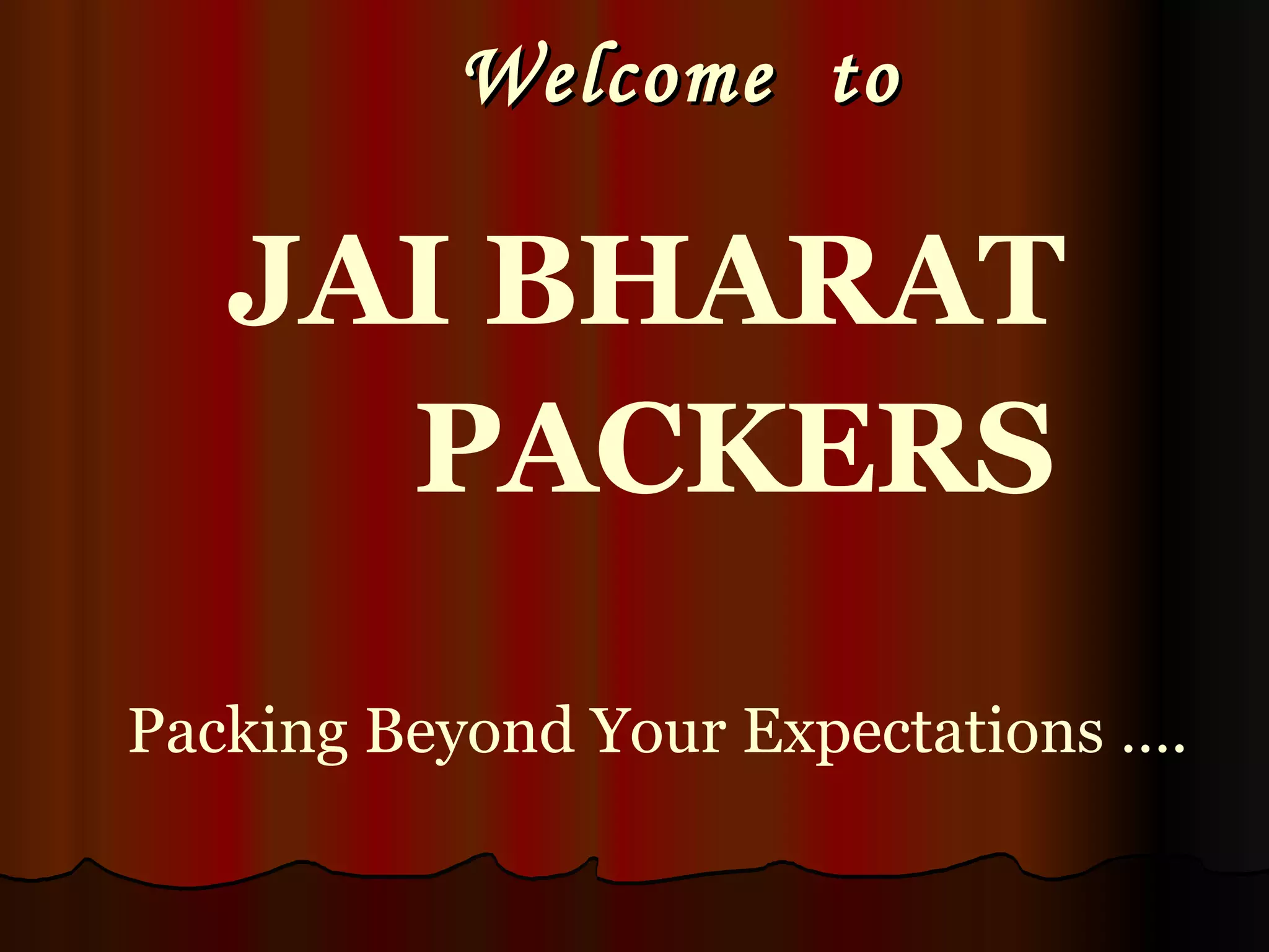 Slide Show(Jai Bharat Packers) | PPT