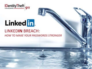 LinkedIn Breach: How to Make Your Passwords Stronger | PPTX