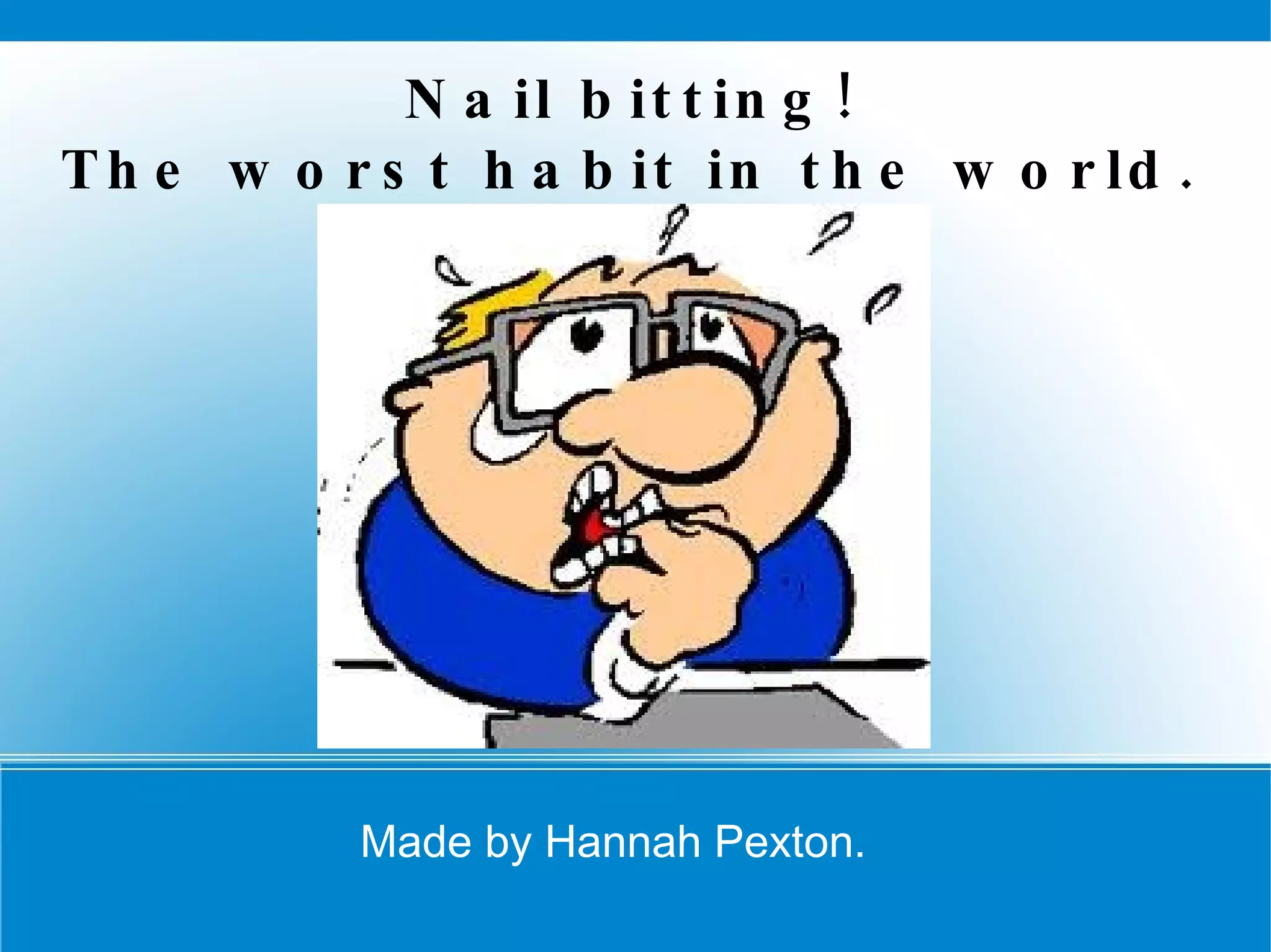 Slide show nail bitting | ODP